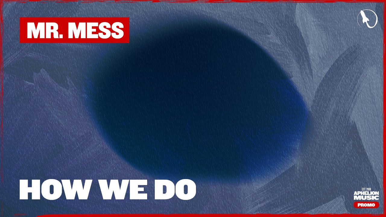 MR. MESS - How We Do (Extended Mix) - YouTube