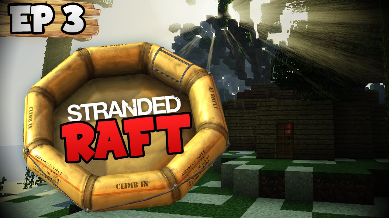 Stranded Raft [Ep3] - "HOME SWEET HOME" (Stranded Deep | Minecraft ...