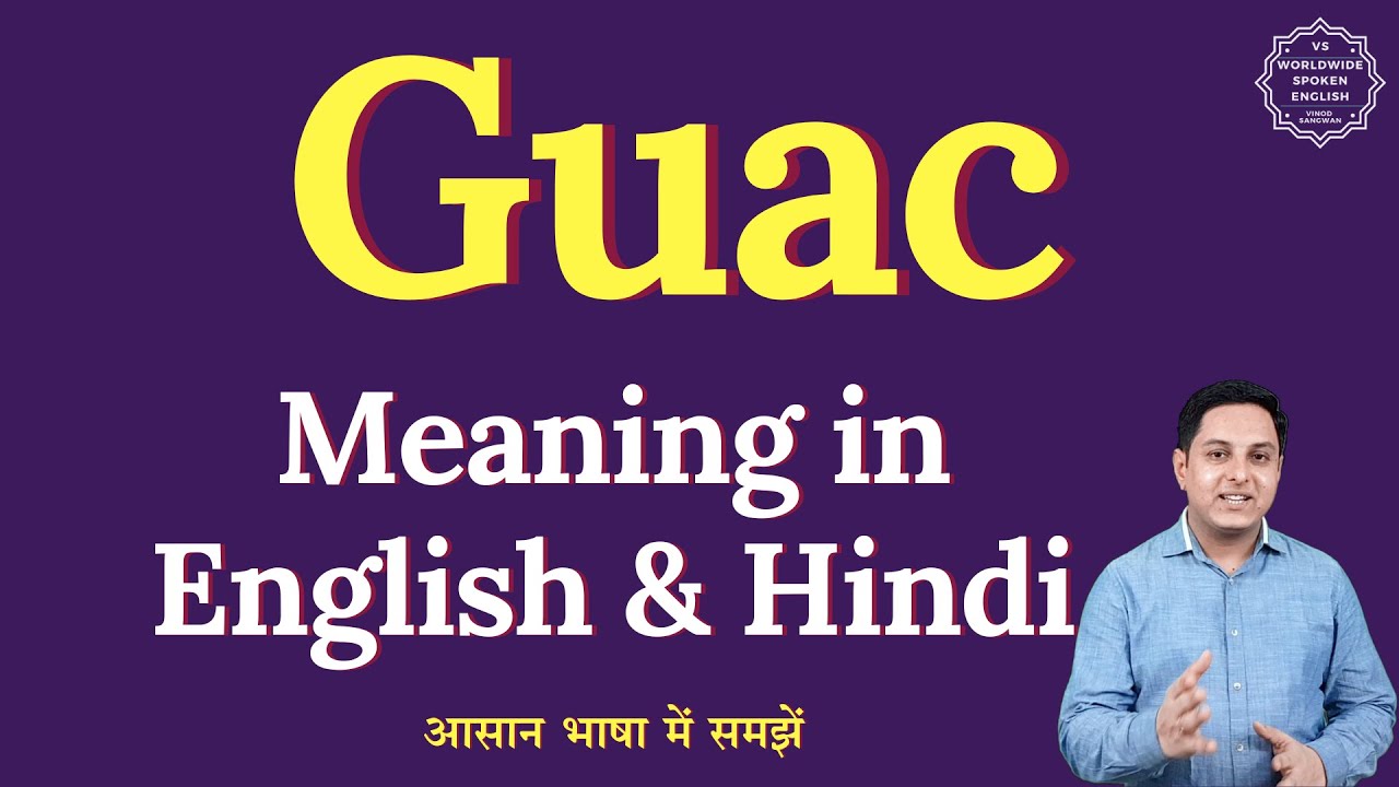 What does "Guac" mean? Explained meaning of "Guac" in English and Hindi ...