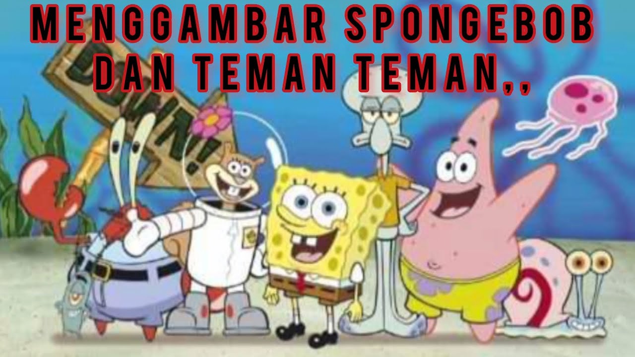 Menggambar spongebob dan teman teman - YouTube