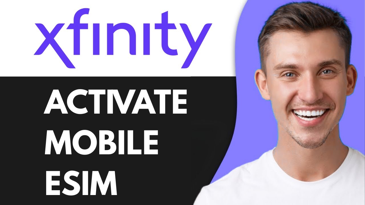 HOW TO ACTIVATE XFINITY MOBILE ESIM (2025) - YouTube