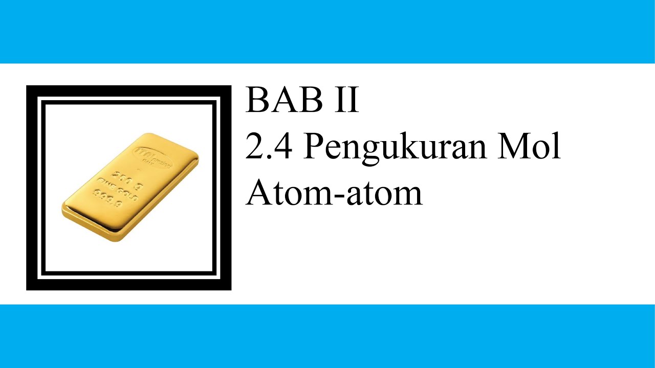 2.4 Pengukuran Mol Atom atom - YouTube