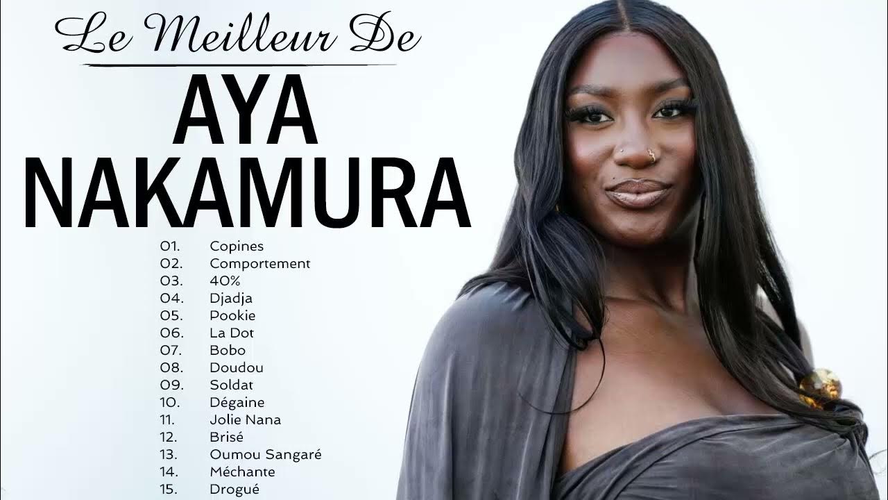 Les Meilleures Chansons De Aya Nakamura 2023 | Les Chansons Les Plus ...