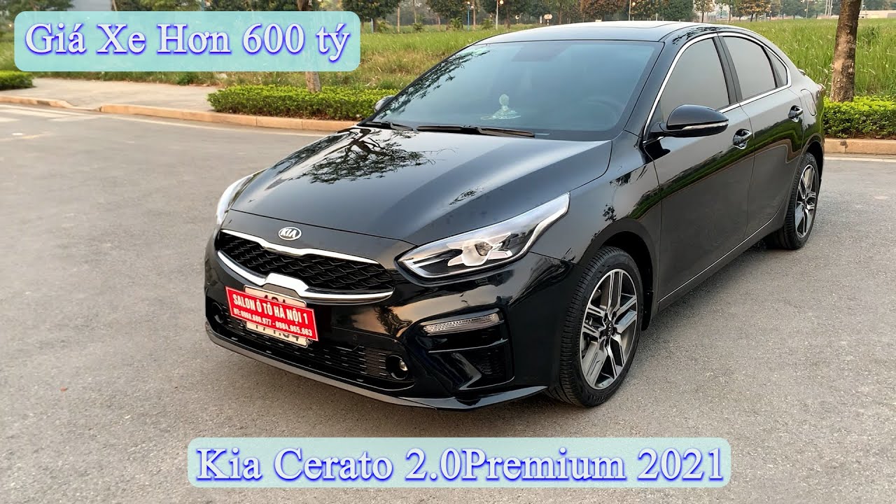 Kia Cerato 2.0Premium 2021 xe ô tô cũ phân khúc C ngon trong tầm Giá ...