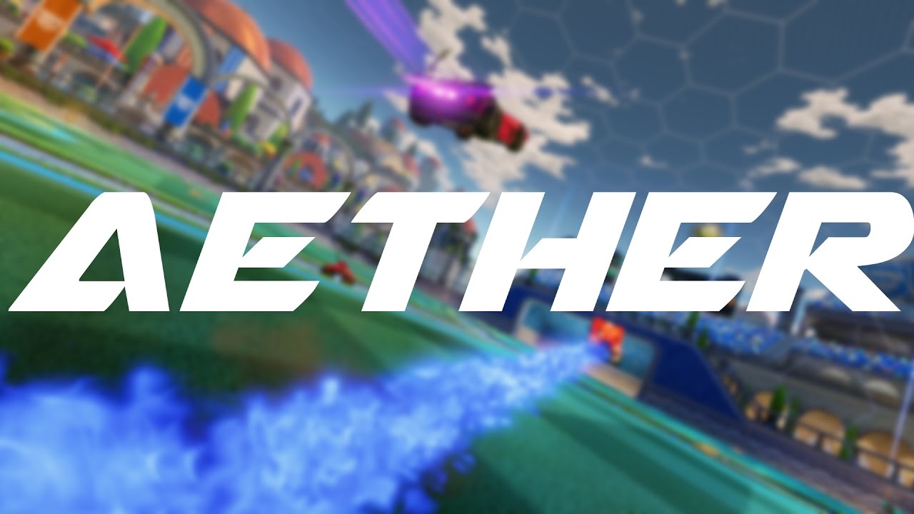 Rocket League Montage: Aether - YouTube