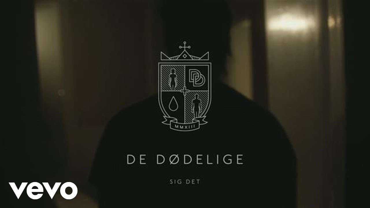 De Dødelige - Sig Det - YouTube Music