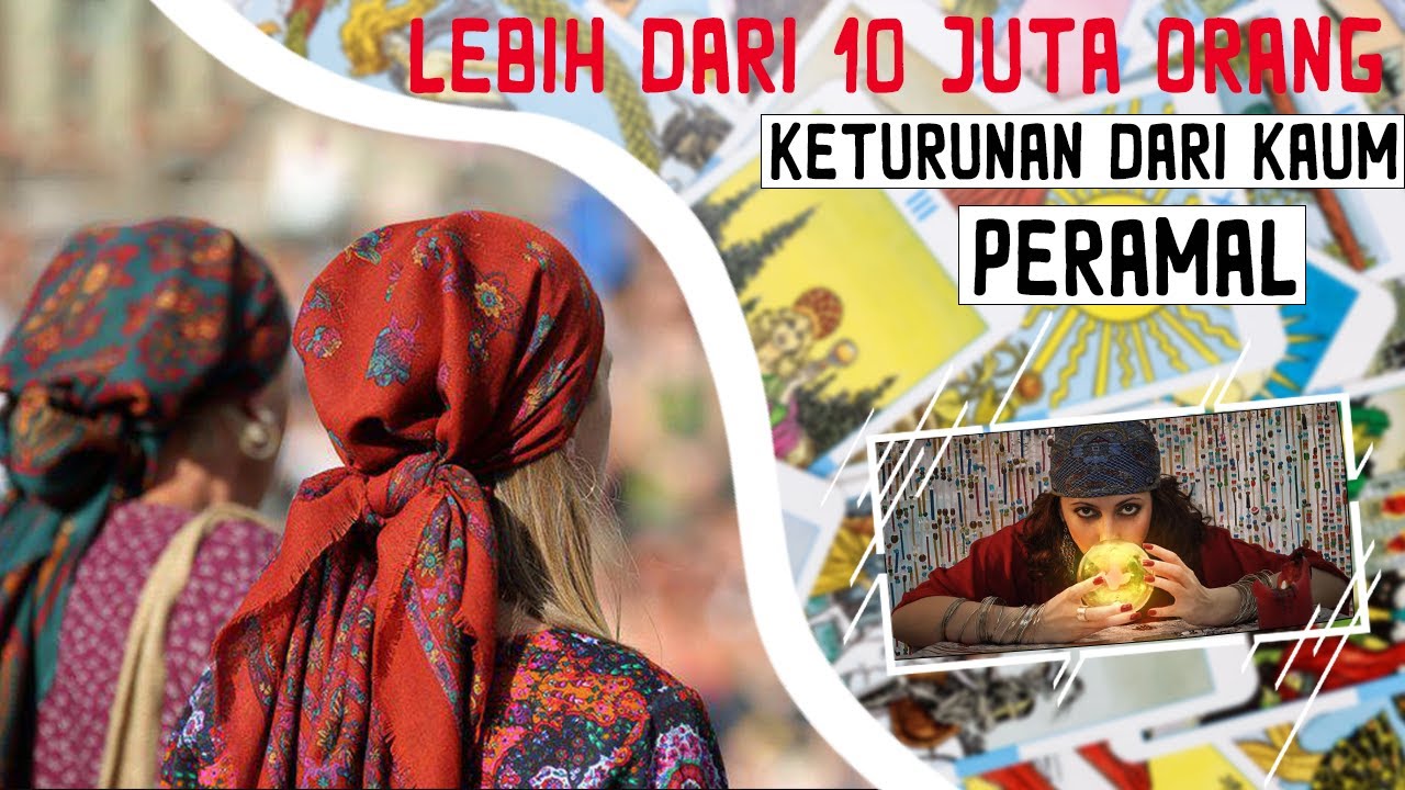 Kaum Gipsy ll Sang Peramal Yang Tersebar Di Seluruh Dunia - YouTube