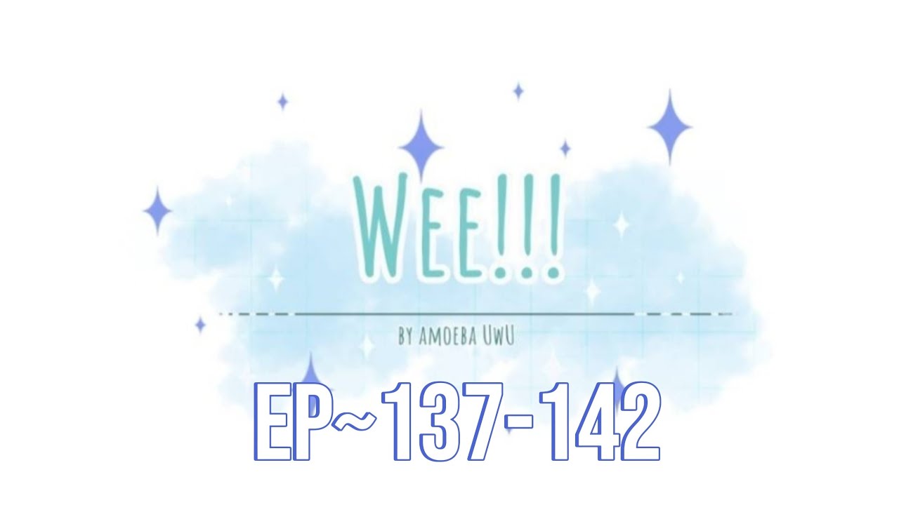 WEE!!! EP~[137-142] ||#webtoon #webseries #wee #kiki #amu #shoto #toro ...