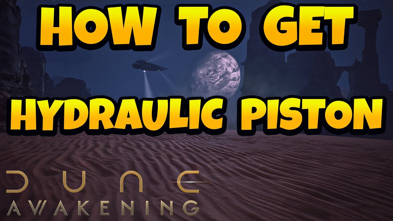 How to Get Hydraulic Piston in Dune Awakening - YouTube