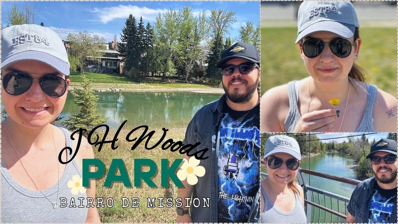 J H Woods Park – Parque na beira do Elbow River! (+ passeio pelo bairro MISSION !) 🌸 - YouTube