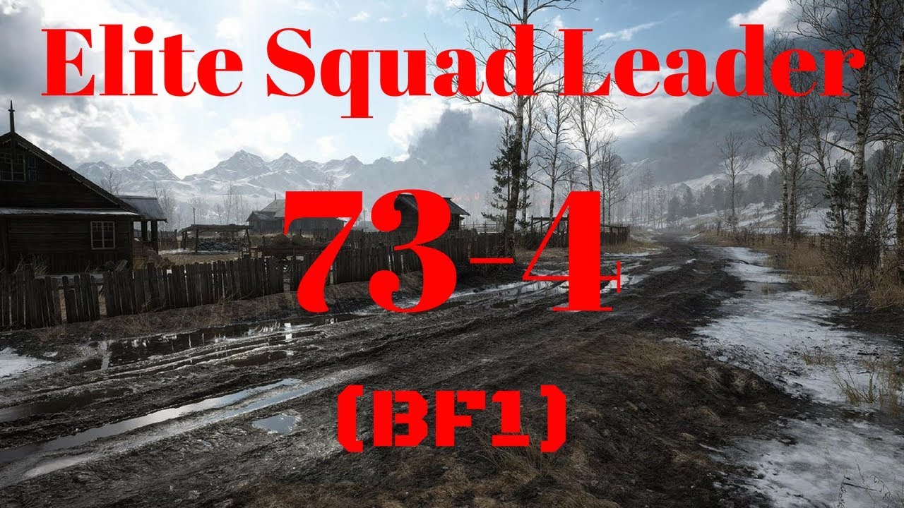 BF1 Elite Squad Leader |73-4| - YouTube