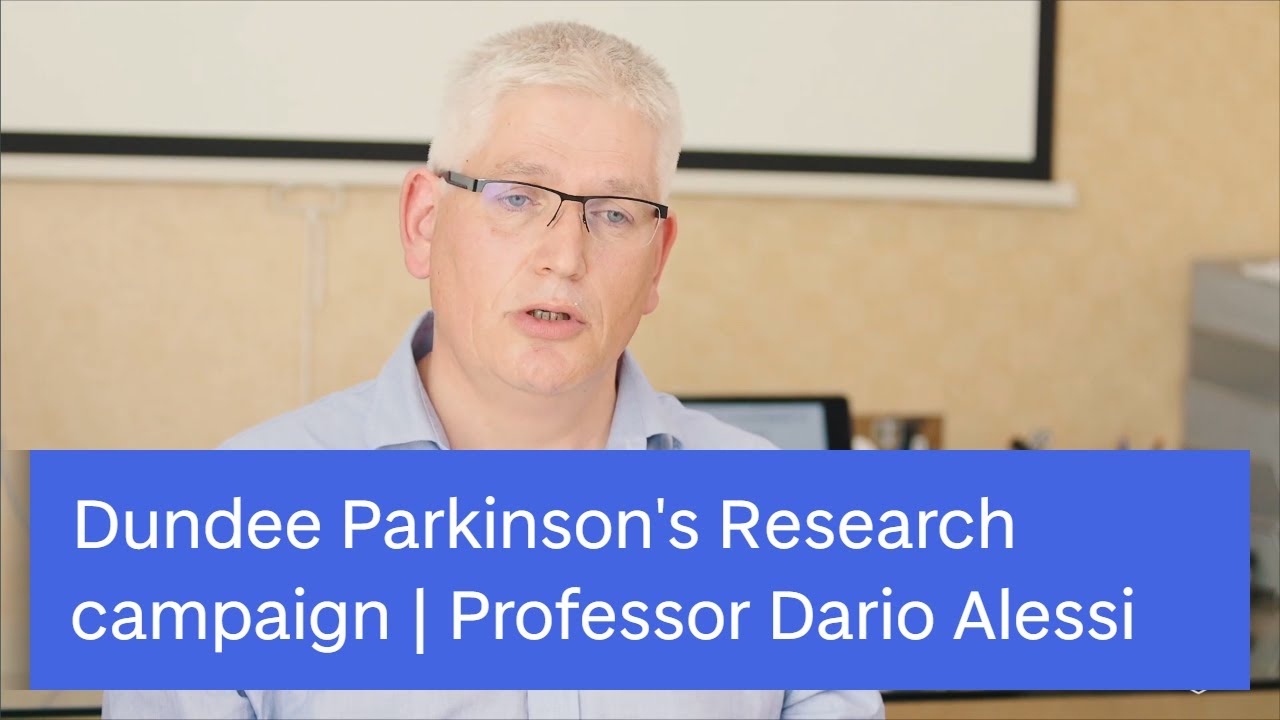 University of Dundee | Parkinson's Research campaign | Professor Dario ...