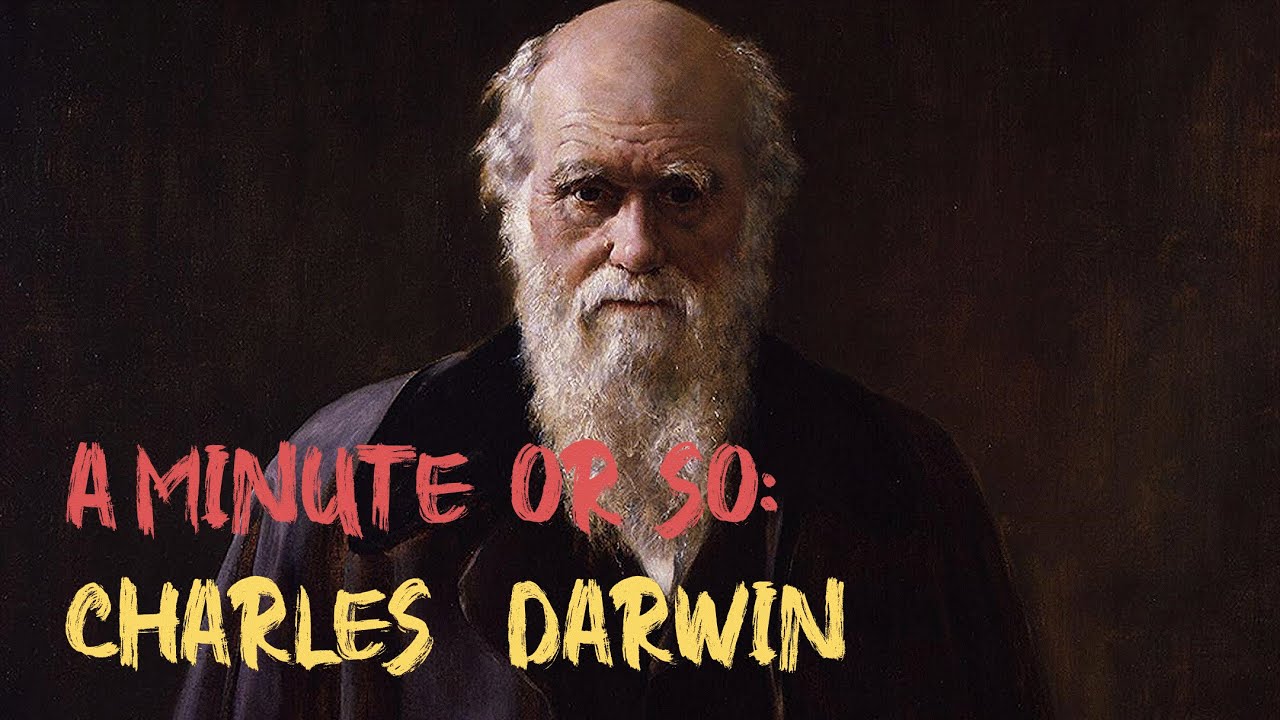 A Minute Or So (#Scientists): Charles Darwin - YouTube