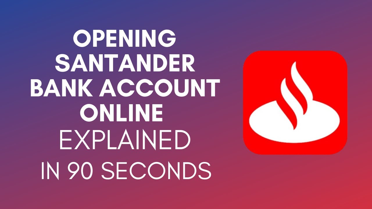 How To Open Santander Bank Account Online? (2024) - YouTube
