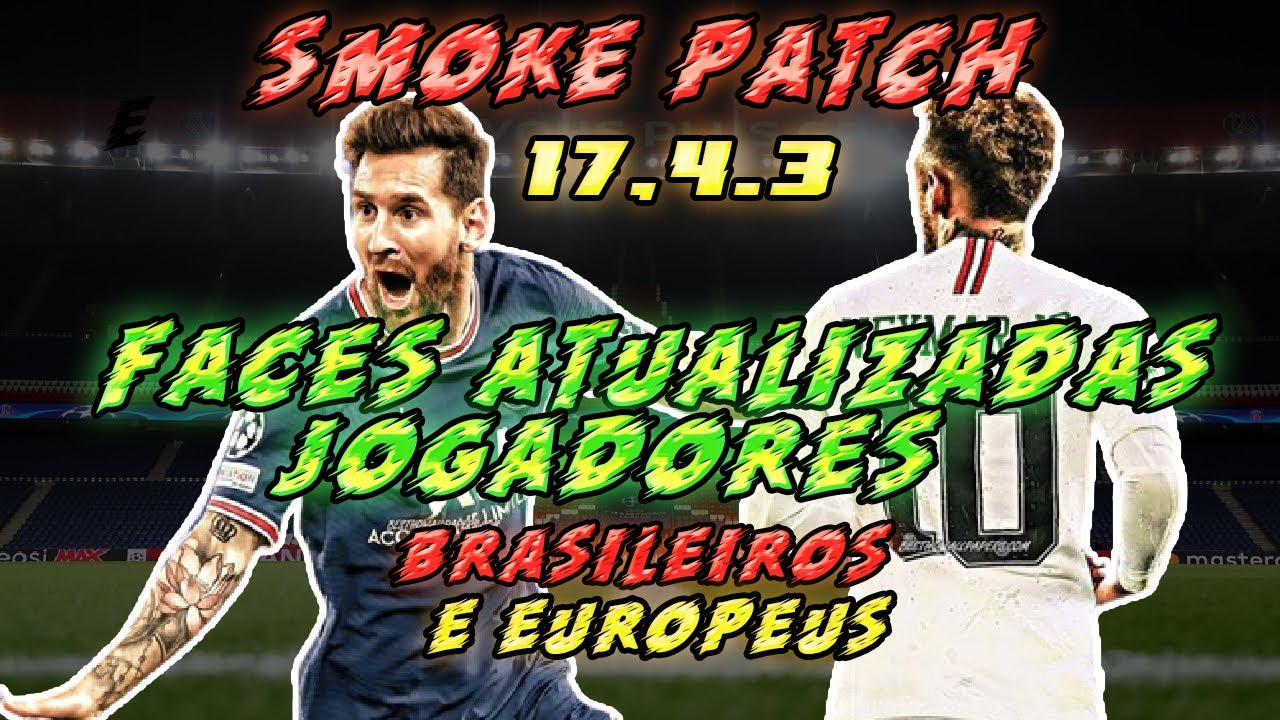 SMOKE PATCH 17.4.3 COMO COLOCAR FACES DOS JOGADORES ATUALIZADAS, RÁPIDO ...