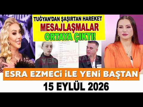 Esra Ezmeci ile Yeni Baştan 15 Eylül 2026