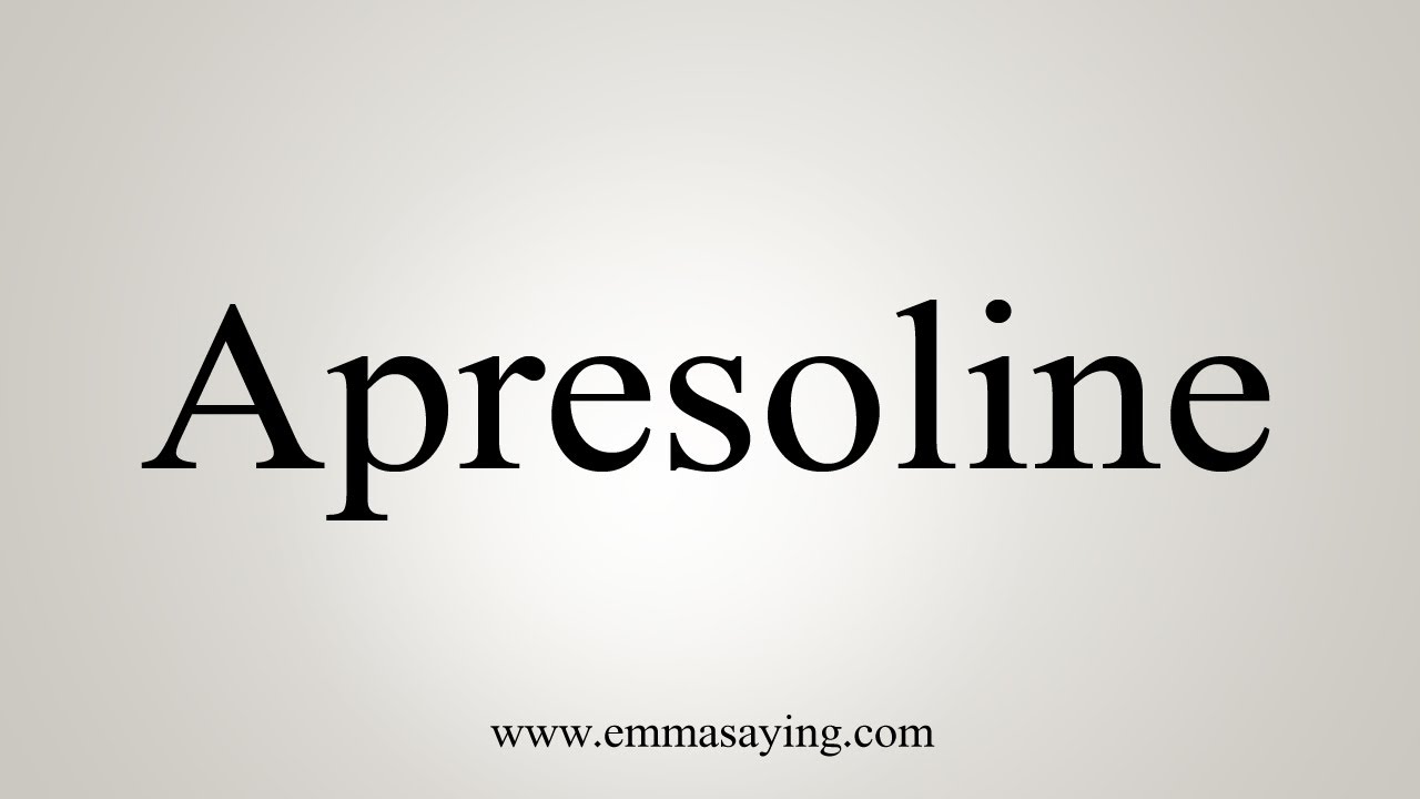How To Say Apresoline - YouTube