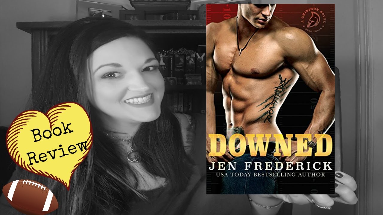 Downed by Jen Frederick *SPOILER FREE* Book Review! - YouTube