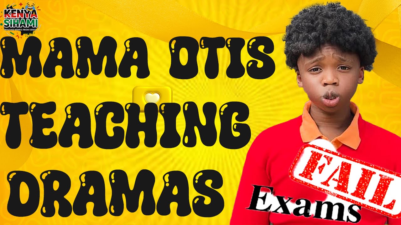 MAMA OTIS🤣😭TEACHING BABY OTIS💔🤣DRAMAS😂😍| KENYA SIHAMI🤣💔 - YouTube