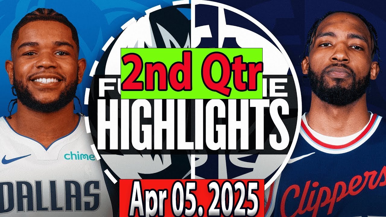 Los Angeles Clippers vs Dallas Mavericks 2nd Qtr Apr 05. 2025 ...