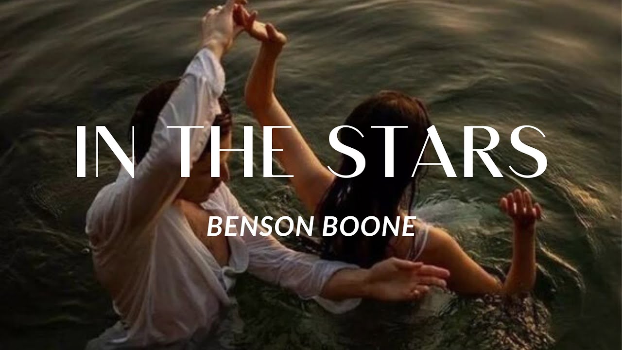 In The Stars - Benson Boone ( Lyrics ) - YouTube
