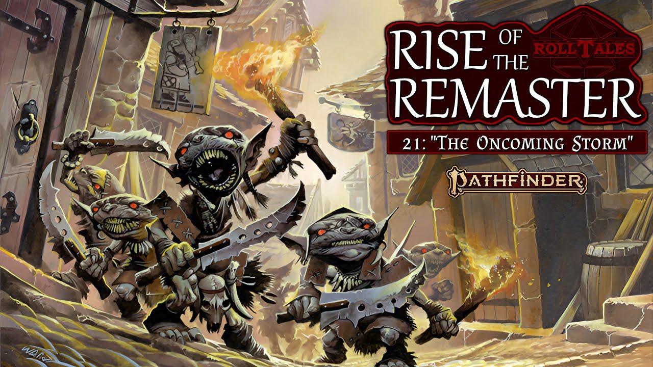 The Oncoming Storm | Rise of the Remaster, Episode 21 | RollTales ...