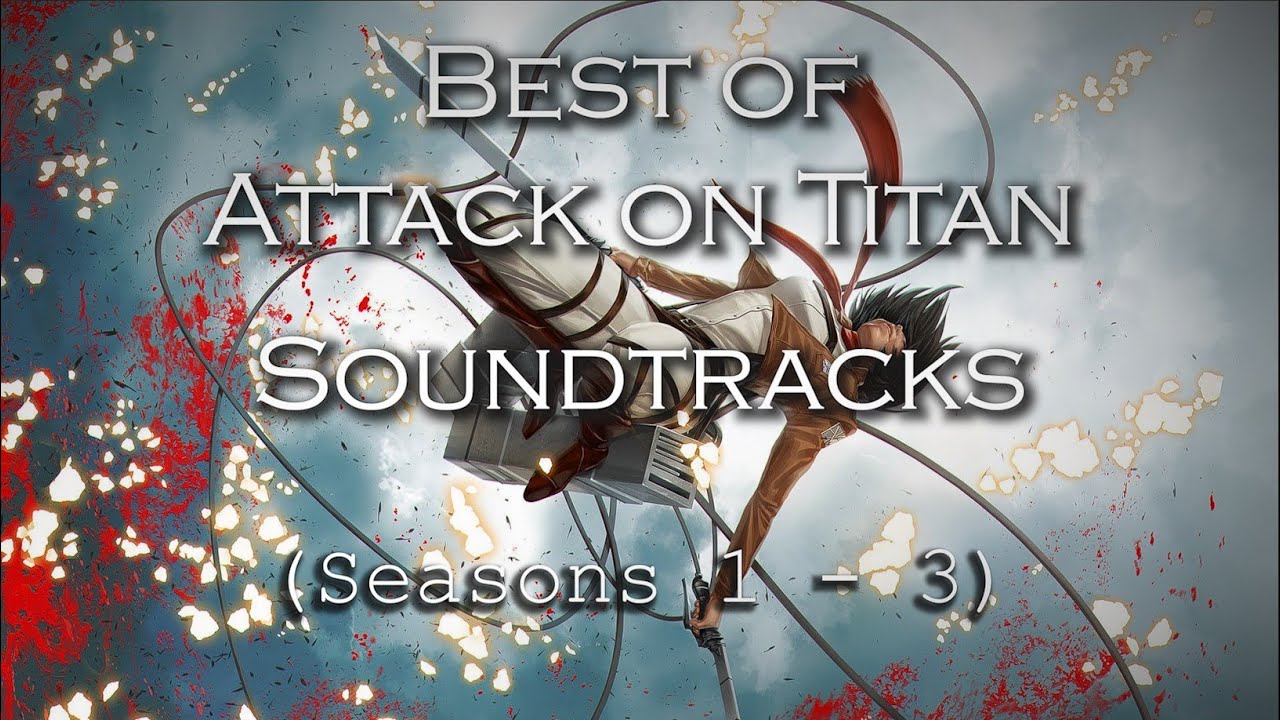 Top 13 Attack on Titan Soundtracks Mix (Seasons 1-3) - YouTube