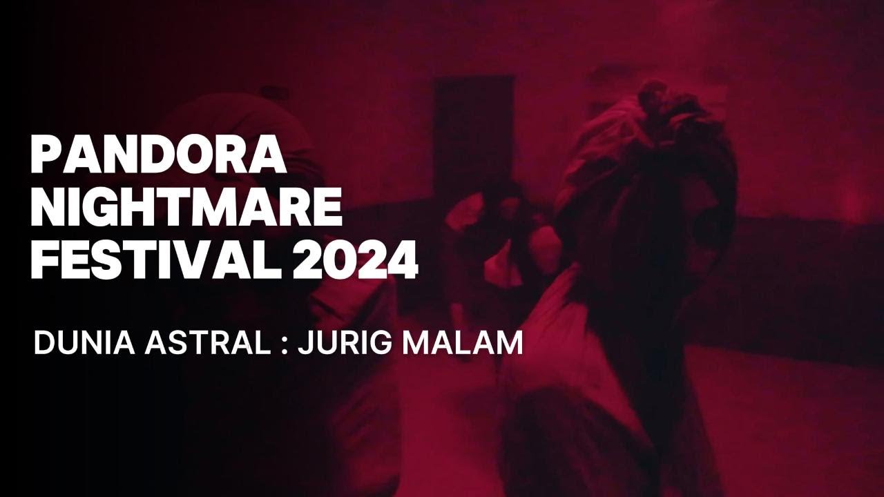 [BANDUNG VLOG] PANDORA NIGHTMARE FESTIVAL 2024 DUNIA ASTRAL : JURIG ...