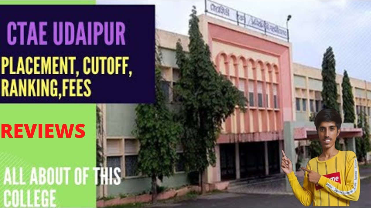 CTAE , UDAIPUR || FULL COLLEGE REVIEW || PLACEMENTS , INFRASTRUCTURE ...