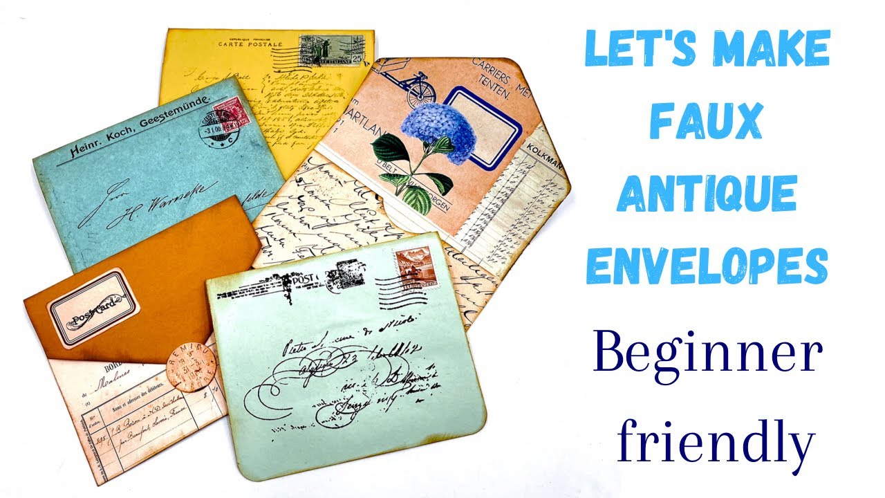 LET'S MAKE SOME FAUX ANTIQUE ENVELOPES - BEGINNER FRIENDLY #craftwithme ...