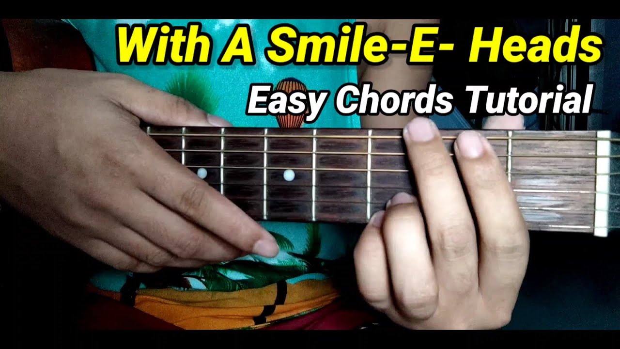 With A Smile - E-Heads Easy Guitar Chords Tutorial For Begginers. - YouTube