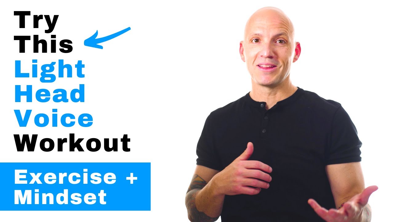 Light Head Voice Workout [Vocal Exercise + Mindset] - YouTube