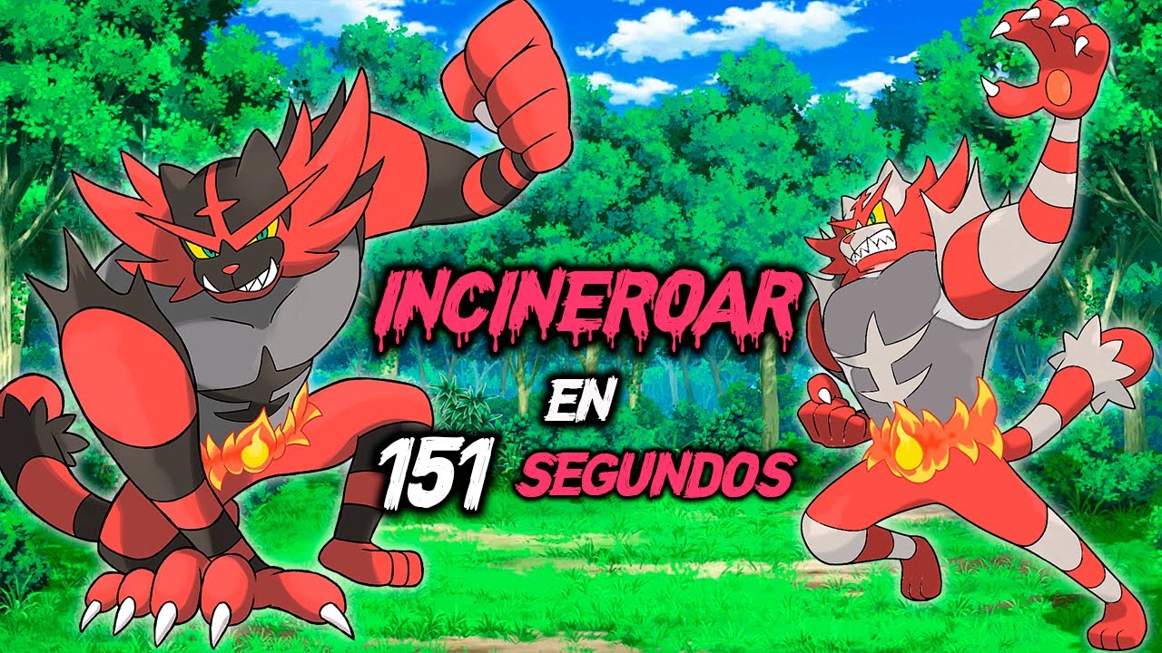 El Orígen e Historia de "INCINEROAR" en 151 SEGUNDOS" mas o menos ...