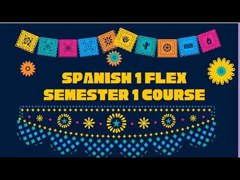 Week 5 SEMESTER 1 SPANISH 1 FLEX CLASS - YouTube