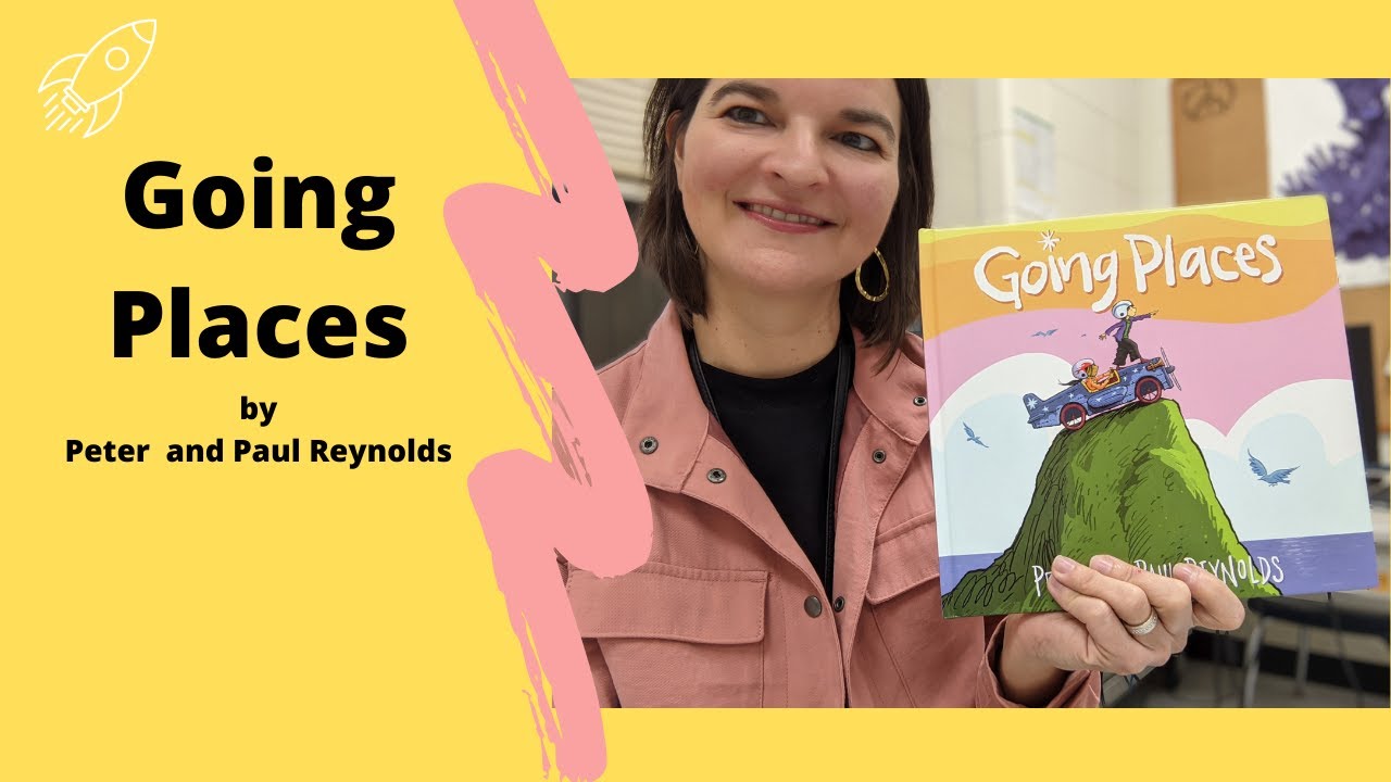 Going Places by Peter H. Reynolds - YouTube