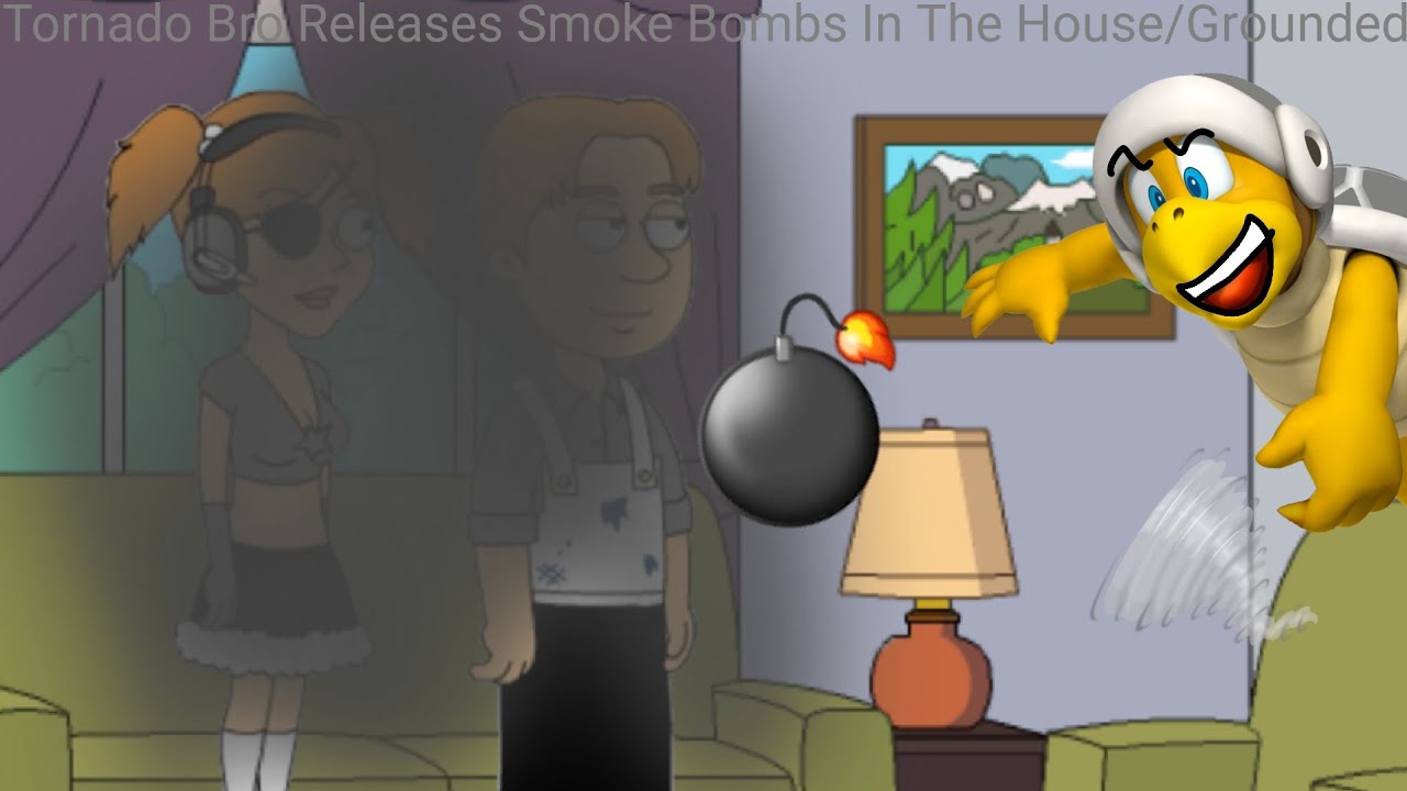 Tornado Bro Releases Smoke Bombs In The House/Grounded - YouTube