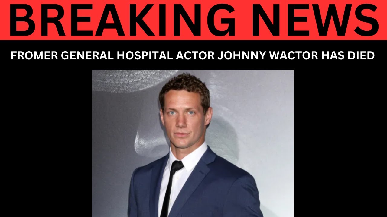 BREAKING NEWS: JOHNNY WACTOR WHO PLAYED BRANDO CORBIN DEAD AT 37 - YouTube