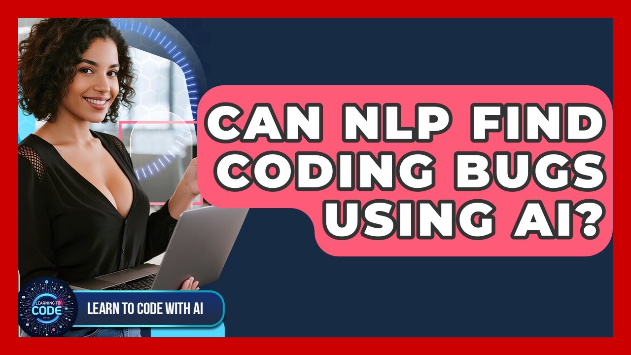 Can NLP Find Coding Bugs Using AI? - Learning To Code With AI - YouTube