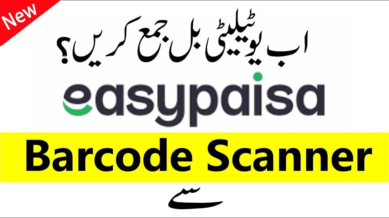 Pay Utility Bills with Easypaisa Barcode Scanner | How to Pay Utility ...