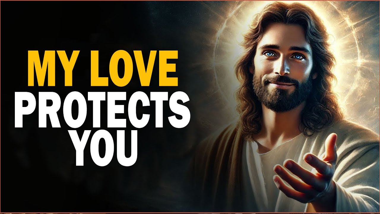 My Love Protects You | God Says | God Message Today | Gods Message Now ...