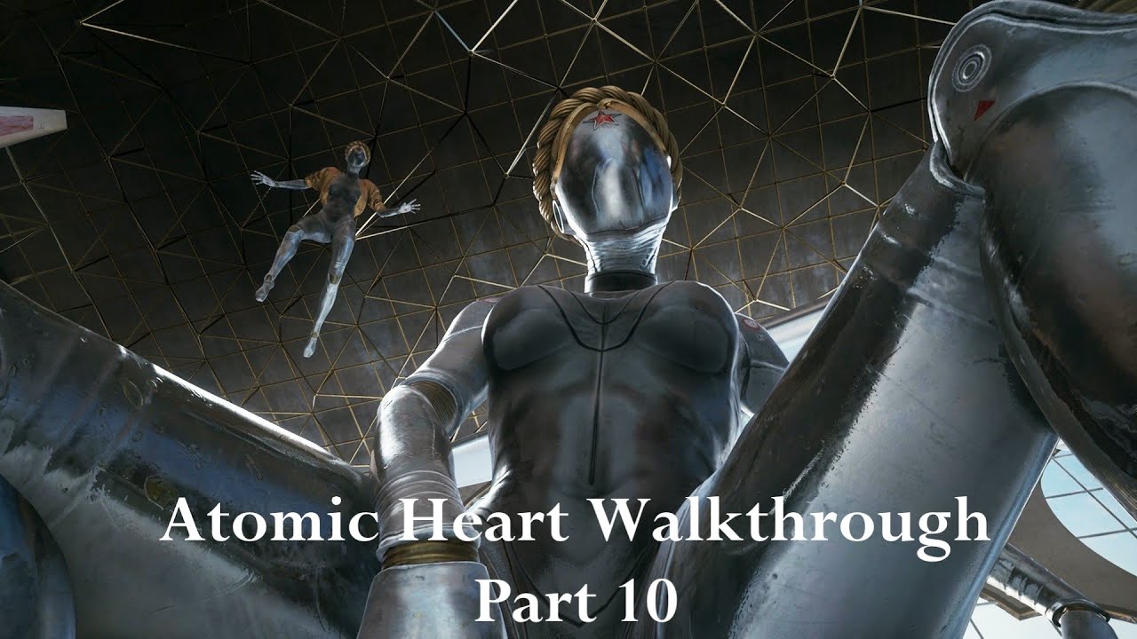 Atomic Heart Playthrough Part 10 - Everything Illuminated - YouTube