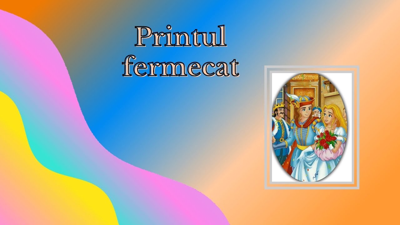 Printul fermecat - YouTube