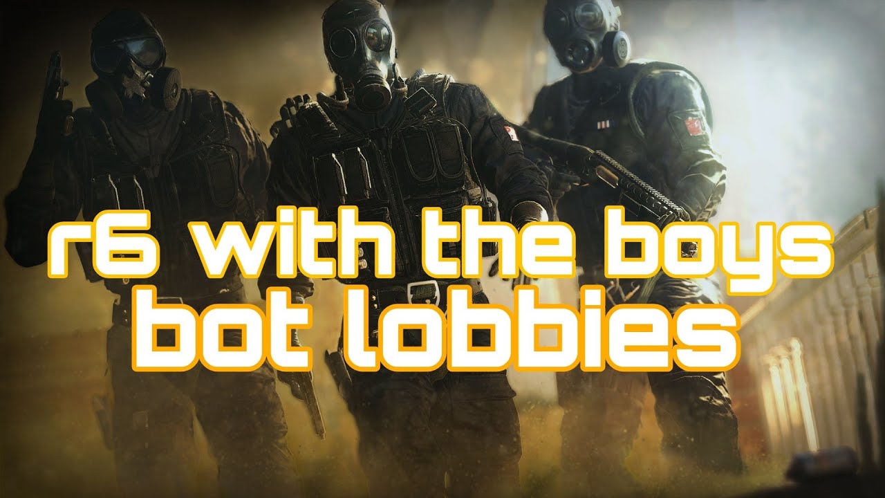 Playing r6 with friends! bot lobbies🐕 - YouTube