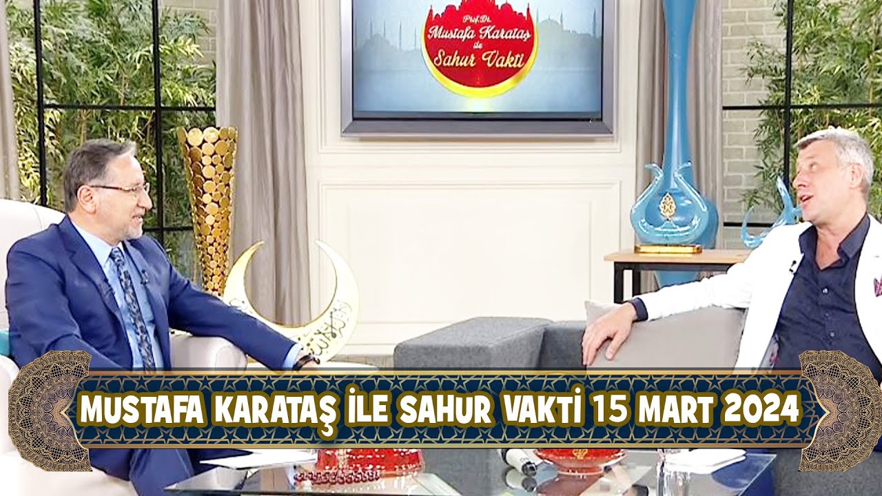 Prof. Dr. Mustafa Karataş ile Sahur Vakti 15 Mart 2024 - YouTube