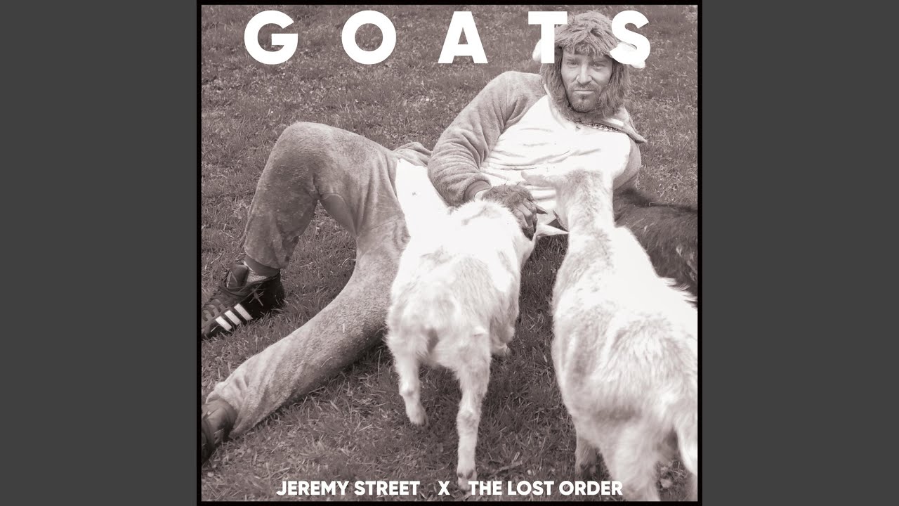 GOATS (feat. Jeremy Street) - YouTube