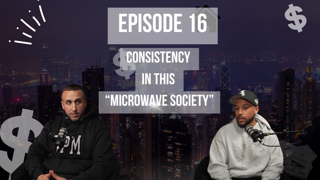 EPISODE 16| Consistency in this Microwave Society - YouTube