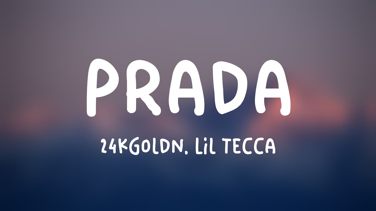 Prada - 24KGoldn, Lil Tecca (Lyric Music) 💣 - YouTube