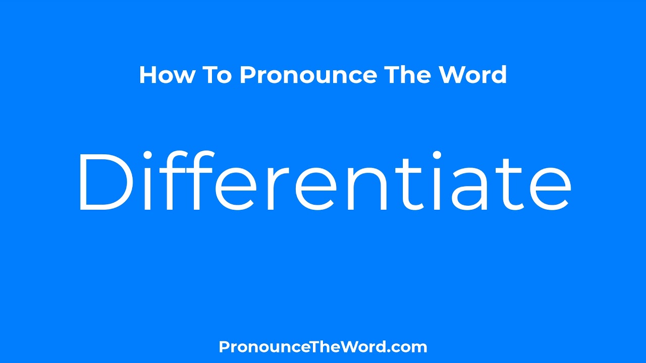 How To Say Differentiate | Pronounce Differentiate Like Native English ...