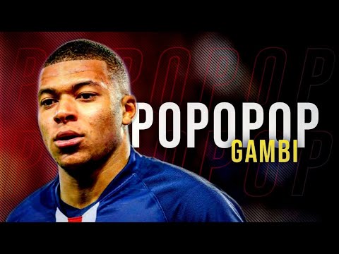 Kylian Mbappé - Popopop ft. GAMBI | Skills & Goals 2019/2020 [HD] - YouTube