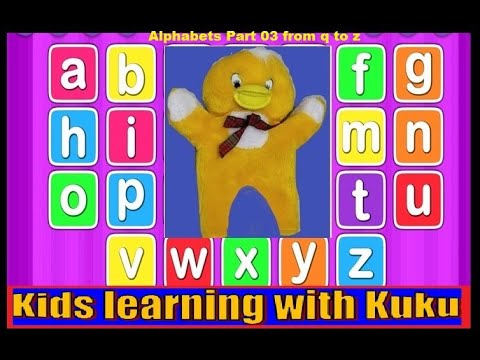 Alphabets learning for kids with Kuku Part 03 - YouTube
